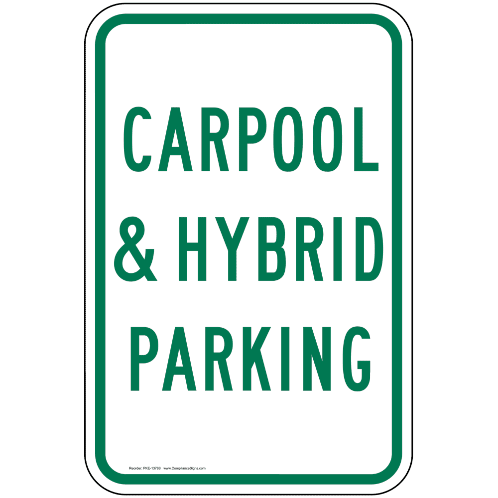 Vertical Sign - Parking Reserved - Carpool & Hybrid Parking Sign