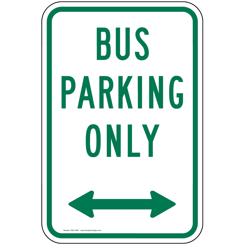 Vertical Sign - Parking Reserved - Bus Parking Only Sign With Arrows