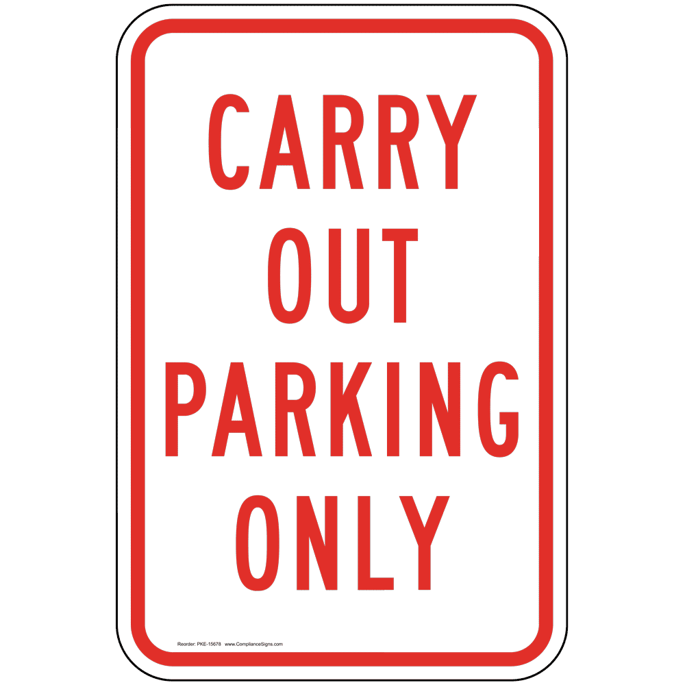 Vertical Sign - Parking Reserved - Carry Out Parking Only Sign