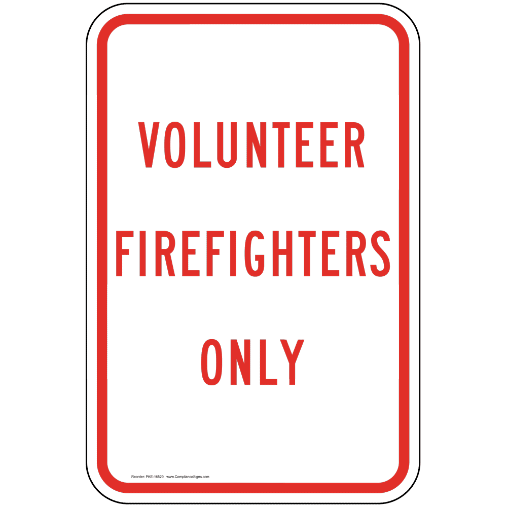 Vertical Sign - Parking Reserved - Volunteer Firefighters Only Sign