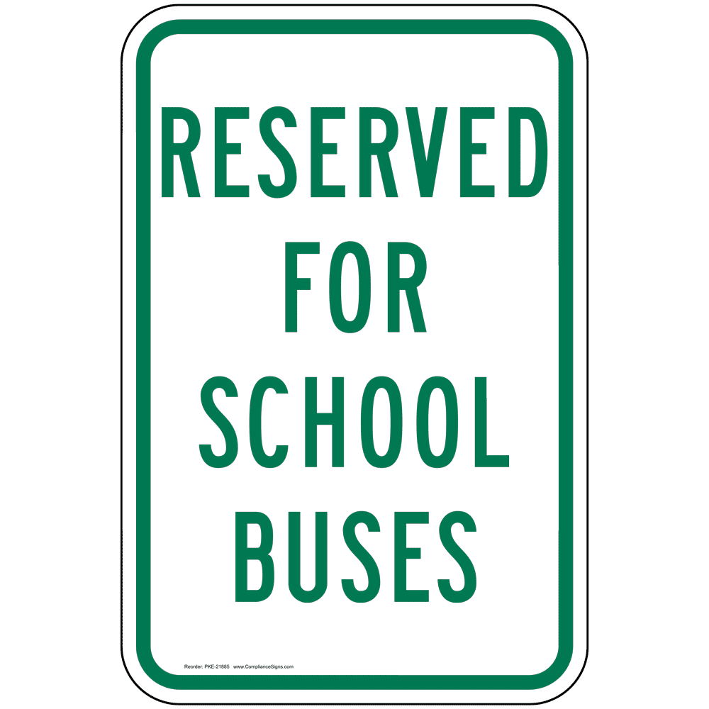 Vertical Sign - Parking Reserved - Reserved For School Buses Sign
