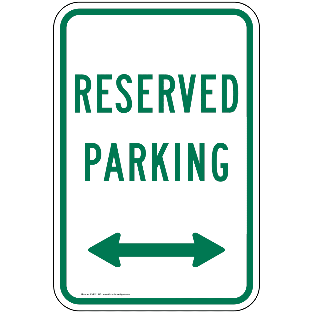 Vertical Sign - Parking Reserved - Reserved Parking Sign With Arrows