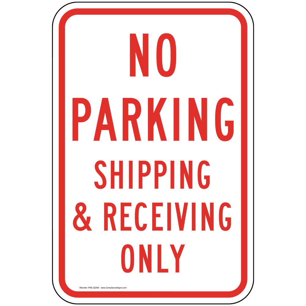 White Reflective Vertical Sign - No Parking Shipping & Receiving Only