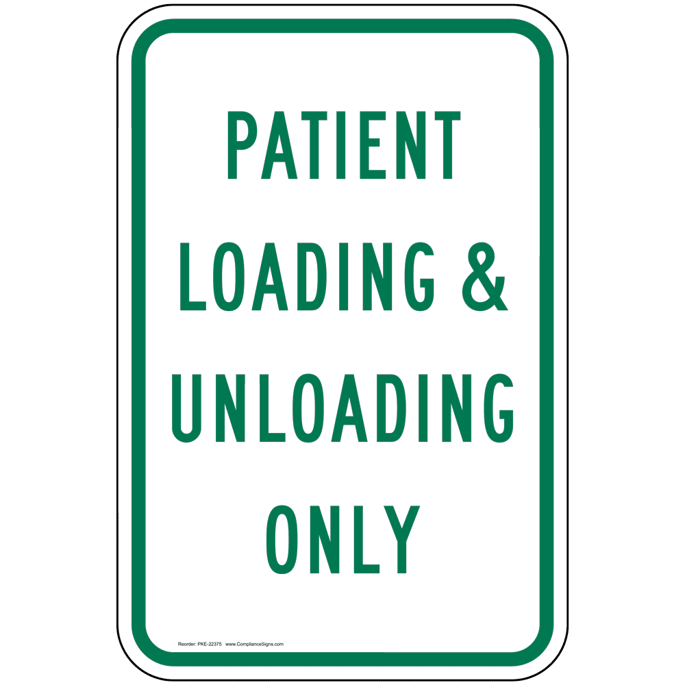 White Reflective Vertical Sign - Patient Loading And Unloading Only