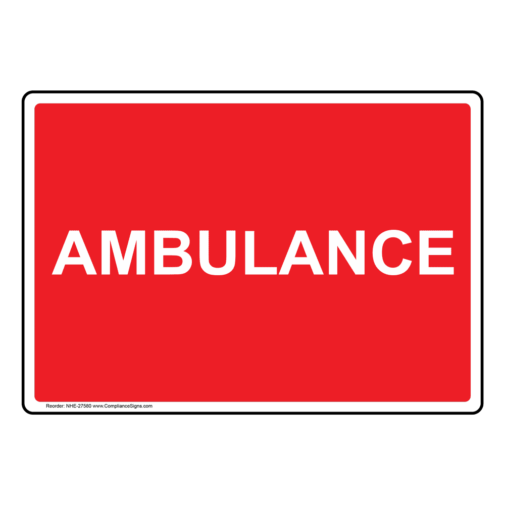 Medical Facility Emergency Sign - Ambulance