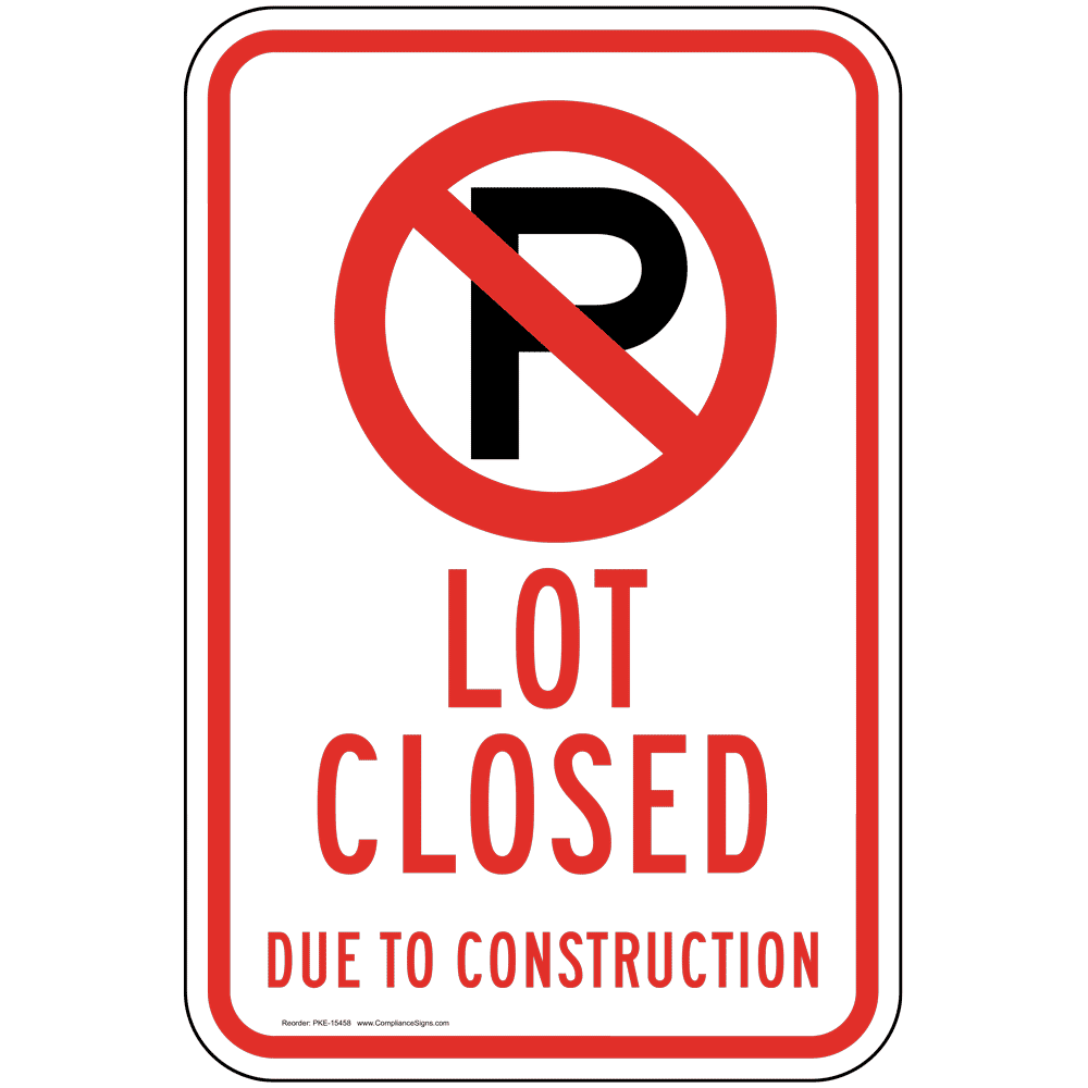 Vertical Sign - Construction - Lot Closed Sign