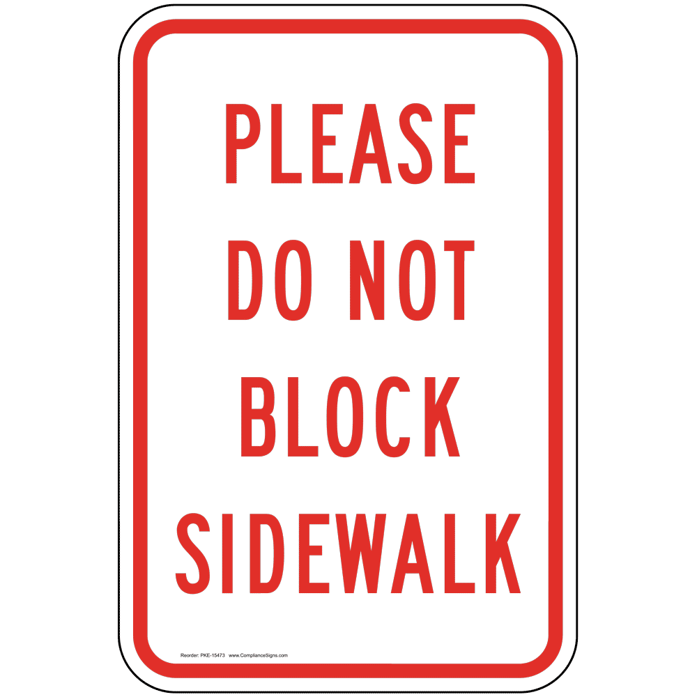 Vertical Sign - Parking Not Allowed - Please Do Not Block Sidewalk Sign