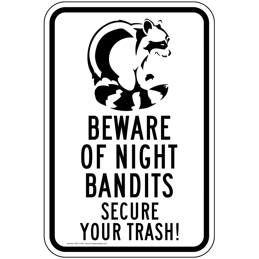 Vertical Sign - Beware Of Night Bandits Secure Your Trash!