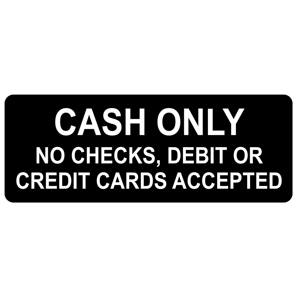 Cash Only Engraved Sign EGRE-15830-WHTonBLK Payment Policies