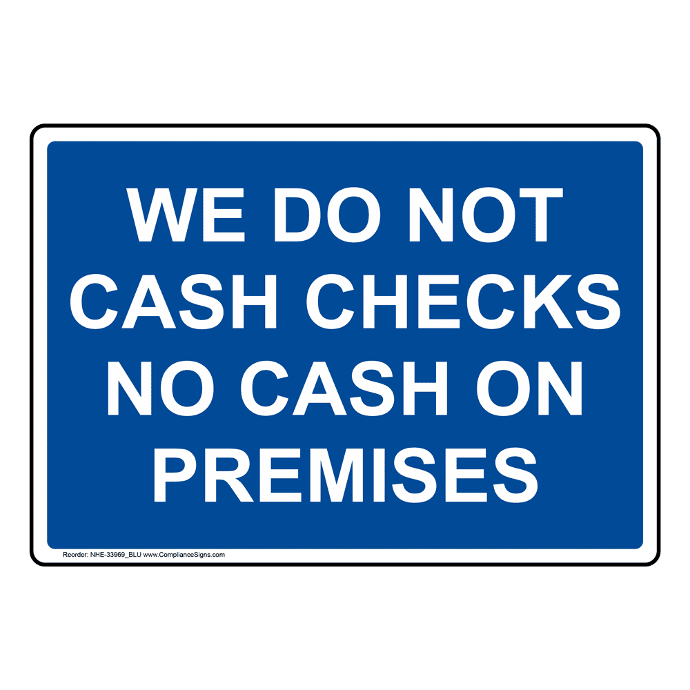 Policies / Regulations Sign - We Do Not Cash Checks No Cash On Premises