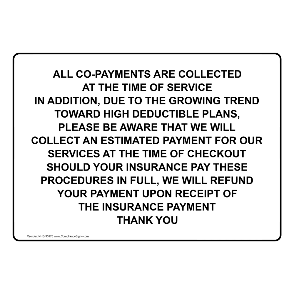 Medical Facility Sign - All Co-Payments Are Collected At The Time Of