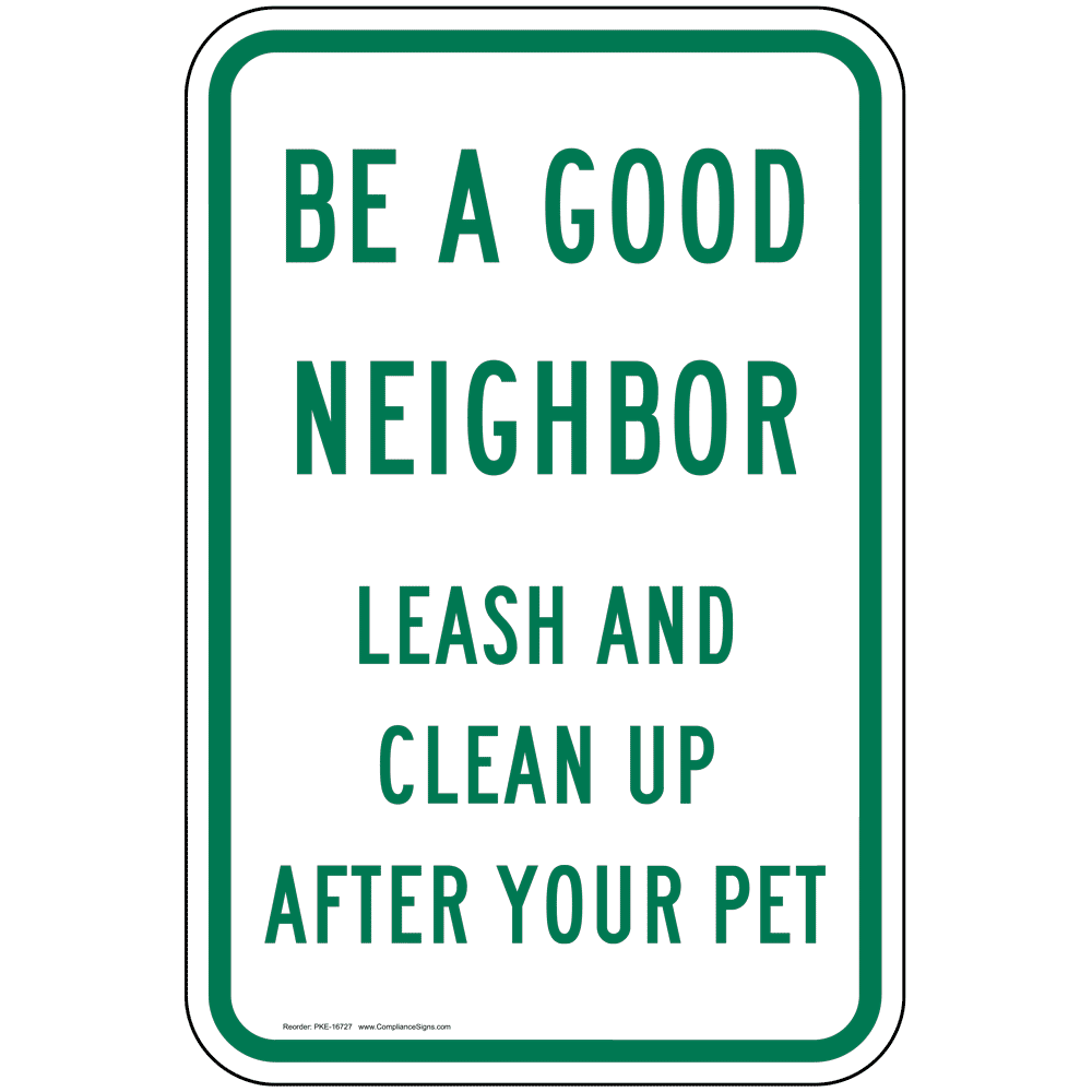 Vertical Sign - Be A Good Neighbor Leash And Clean Up After Your Pet