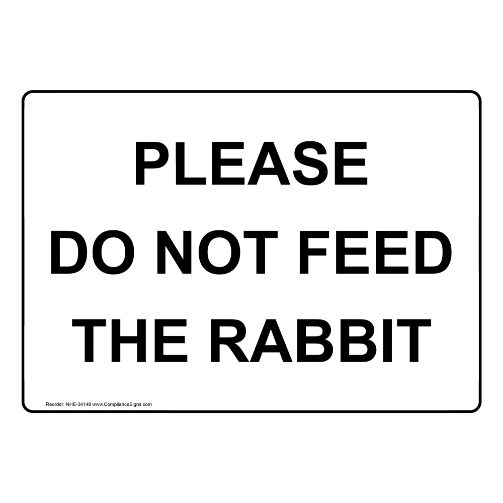 Pets Pet Waste Pet Rules Sign Please Do Not Feed The Rabbit Pets Pet Waste Pet Rules Sign Please Do Not Feed The Rabbit