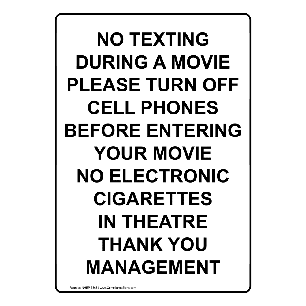 Vertical Sign - No Smoking - No Texting During A Movie Please Turn