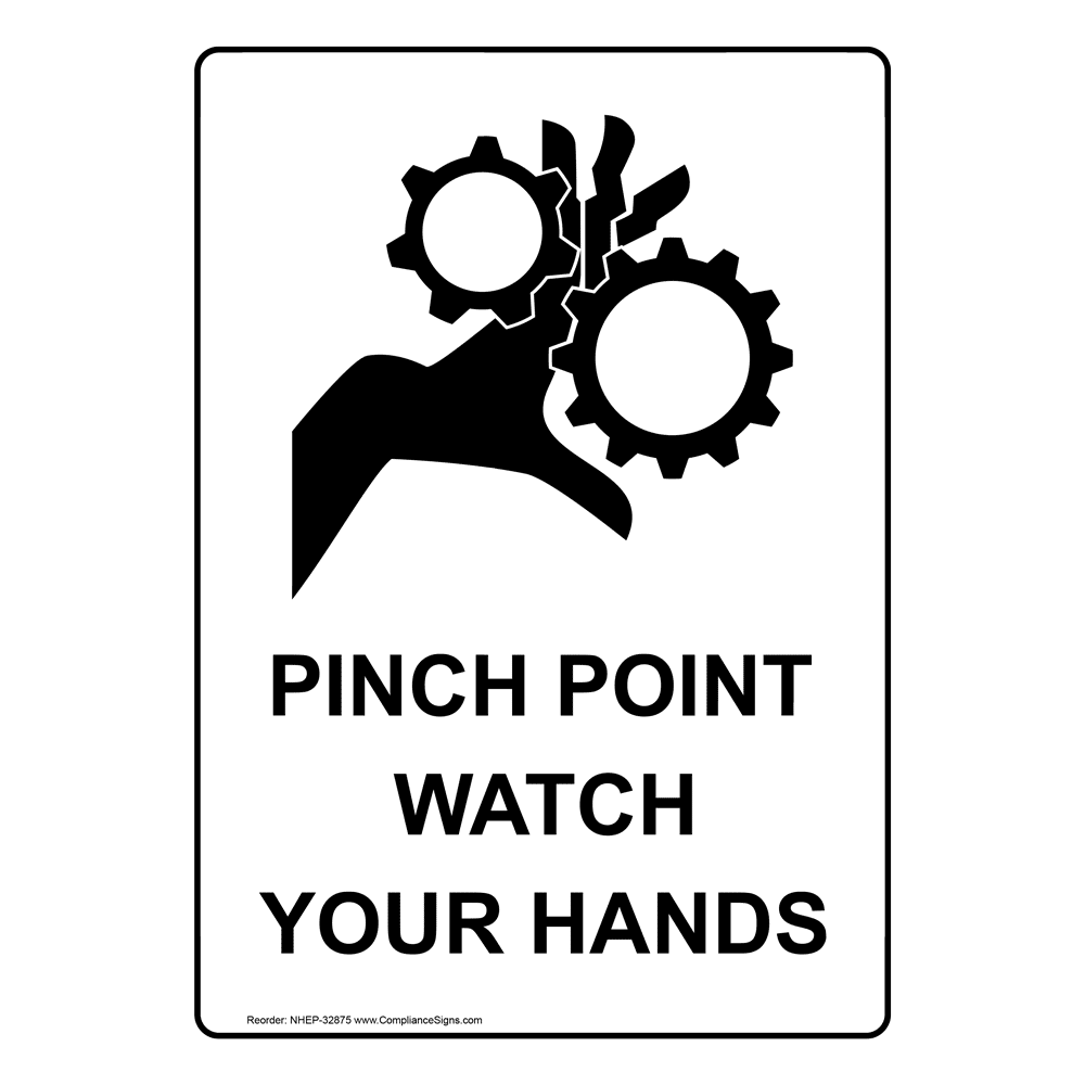 Vertical Sign - Pinch / Nip Point - Pinch Point Watch Your Hands