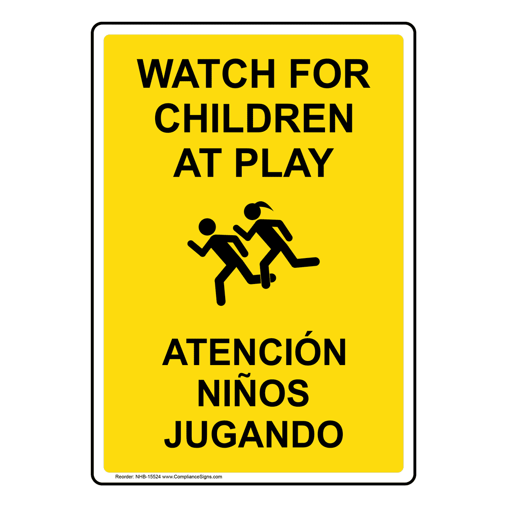 English + Spanish Vertical Sign - Watch For Children At Play
