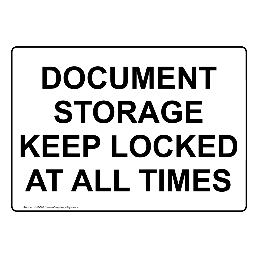 Policies / Regulations Sign - Document Storage Keep Locked At All Times