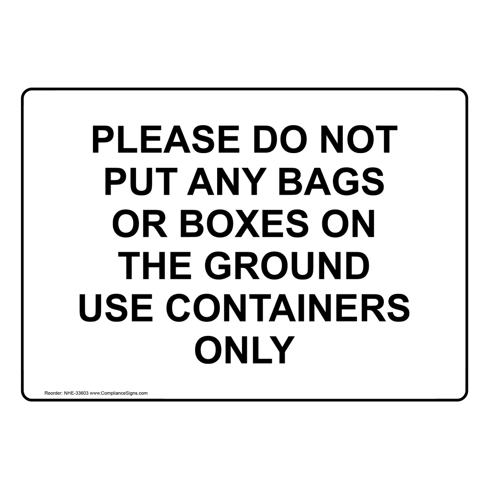 Safety Sign - Please Do Not Put Any Bags Or Boxes On The Ground