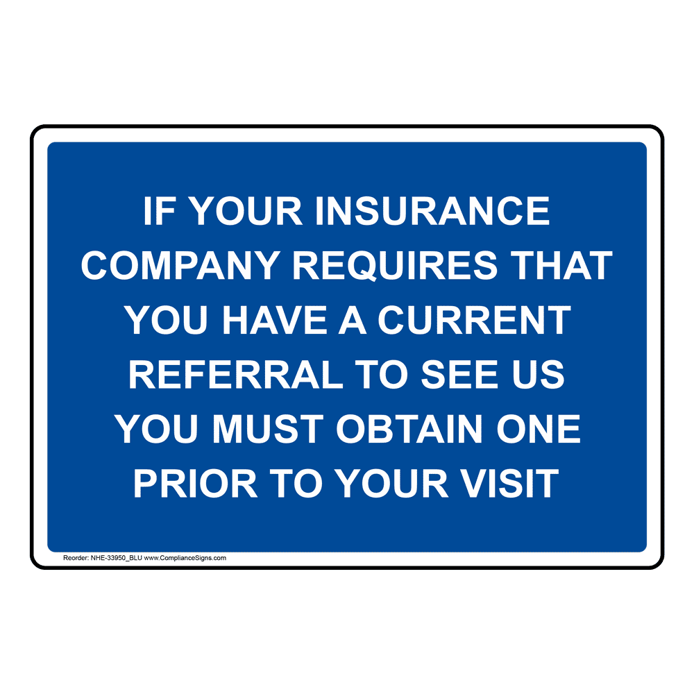 Medical Facility Sign - If Your Insurance Company Requires That You