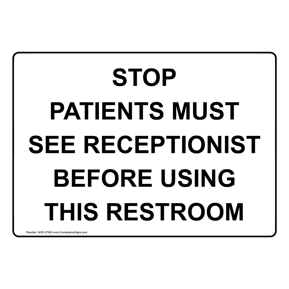 Safety Sign - Stop Patients Must See Receptionist Before Using