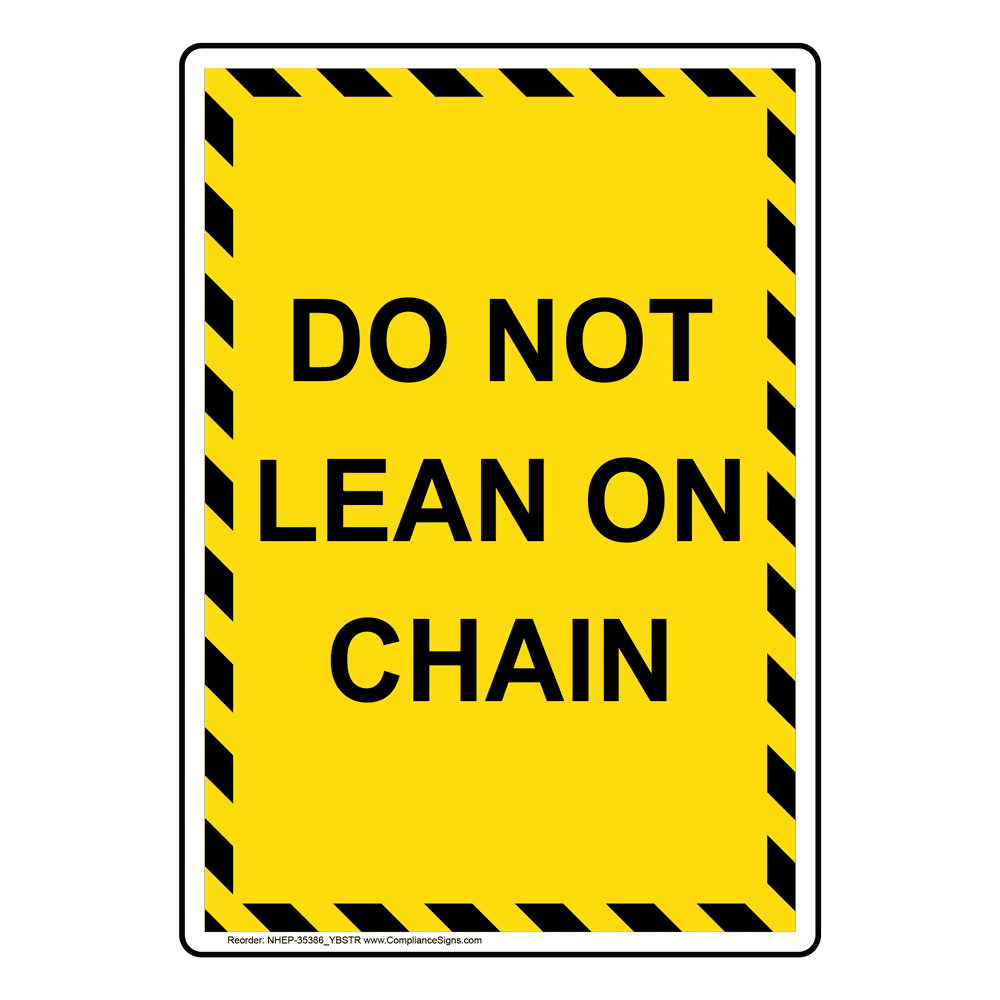 Vertical Sign - Keep Off / Out - Do Not Lean On Chain