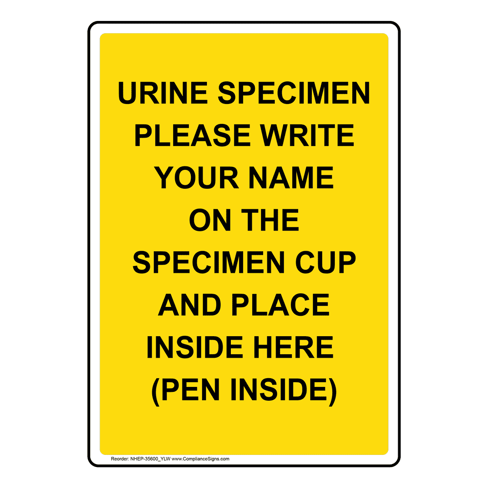 Yellow Vertical Sign - Urine Specimen Please Write Your