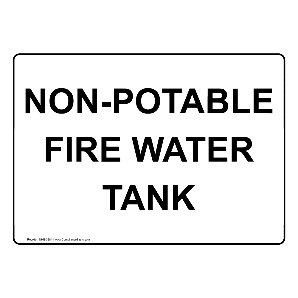 Potable / Non-Potable Water Sign - Non-Potable Fire Water Tank