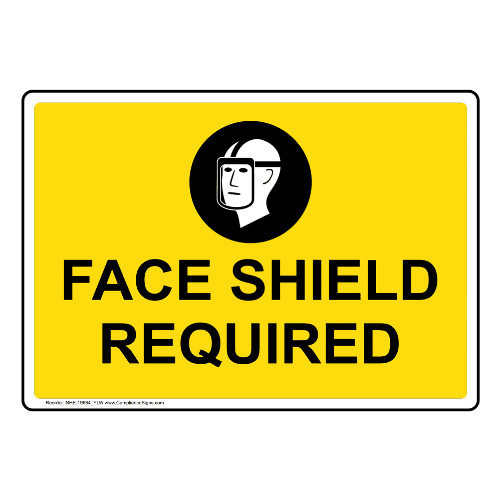 PPE - Eye Sign - Face Shield Required