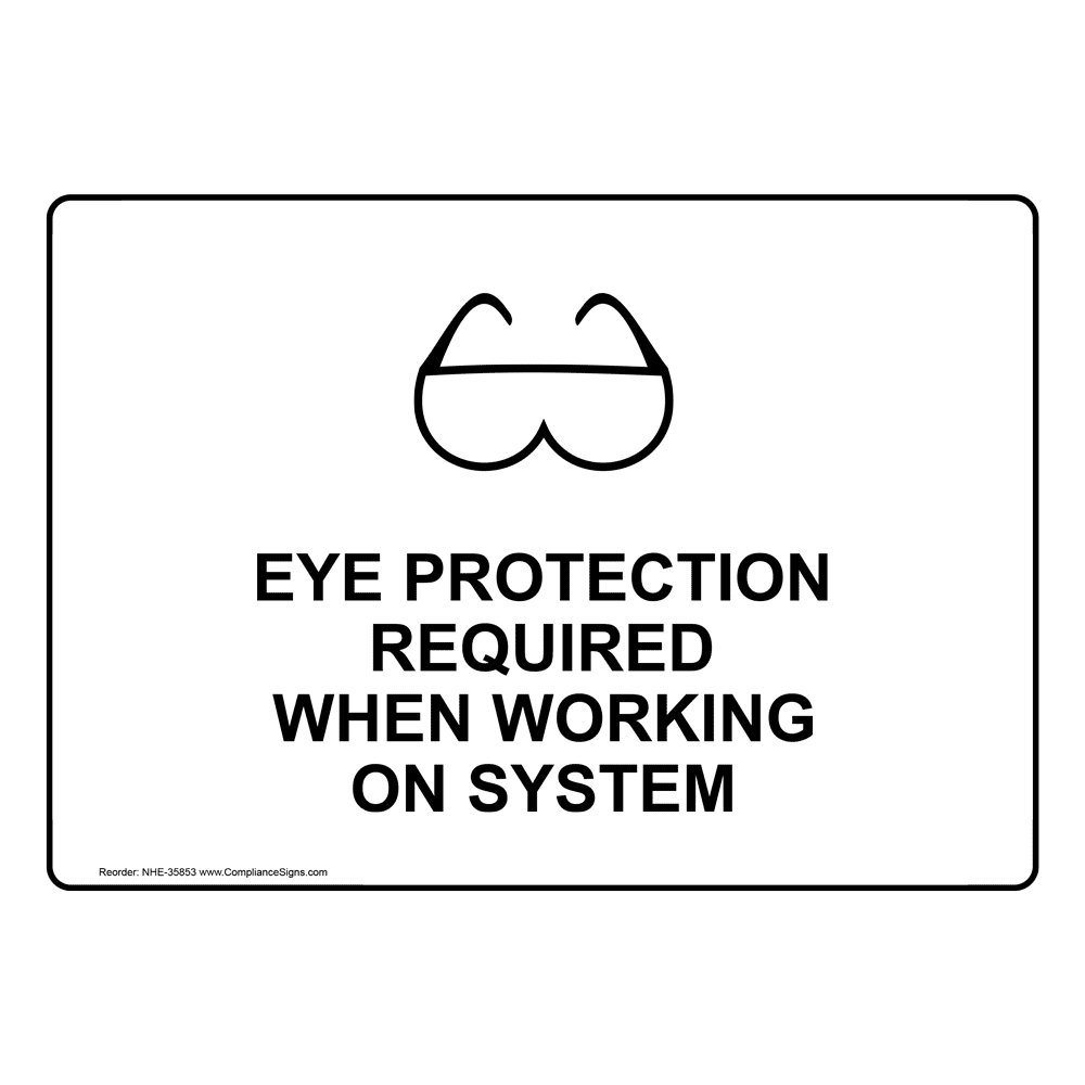 PPE Machine Safety Sign - Eye Protection Required When Working