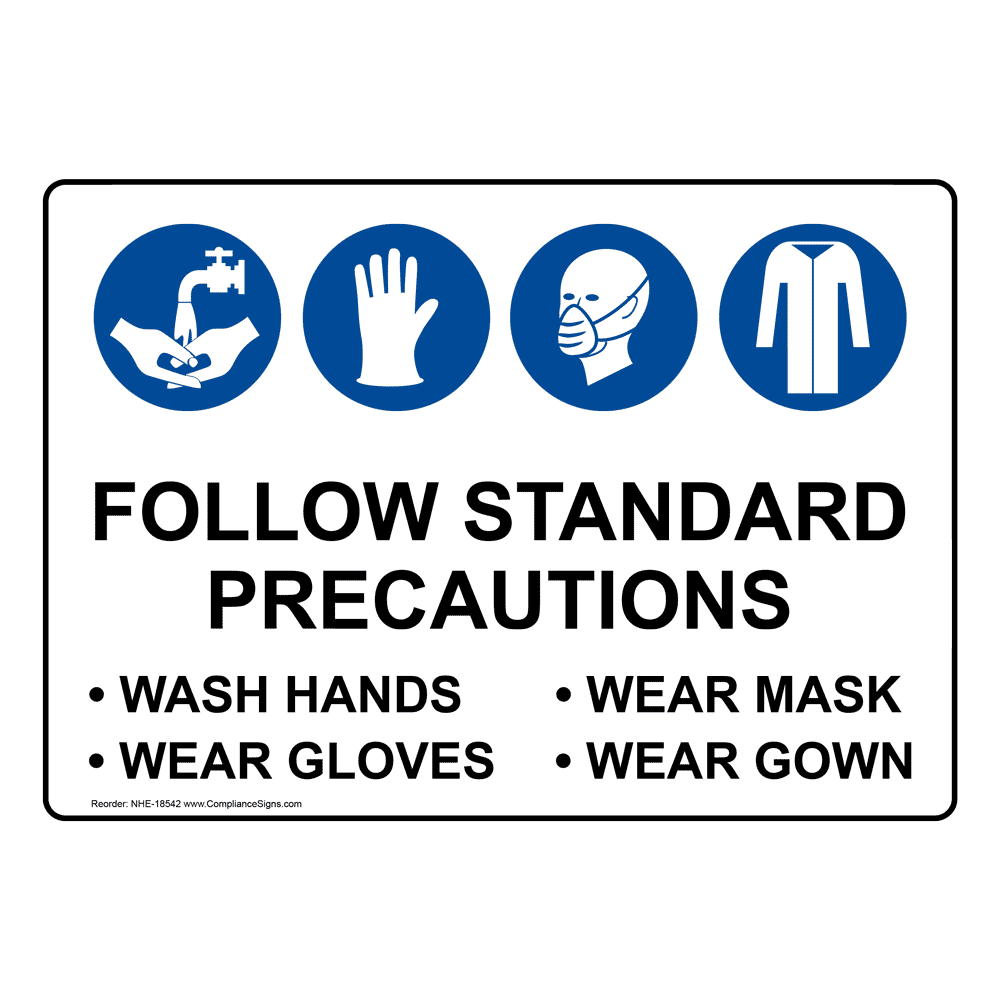 PPE - General Sign - Follow Standard Precautions Hands Gloves Mask Gown