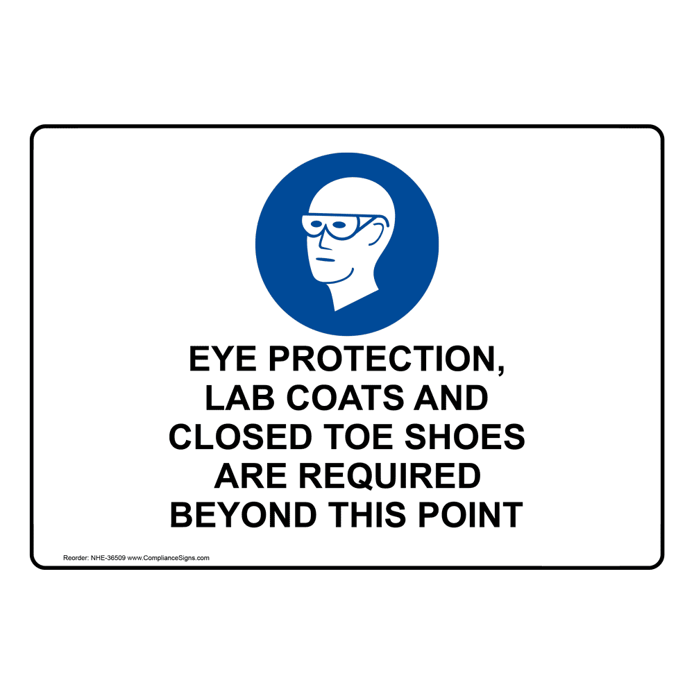 PPE - Eye Sign - Eye Protection, Lab Coats And Closed