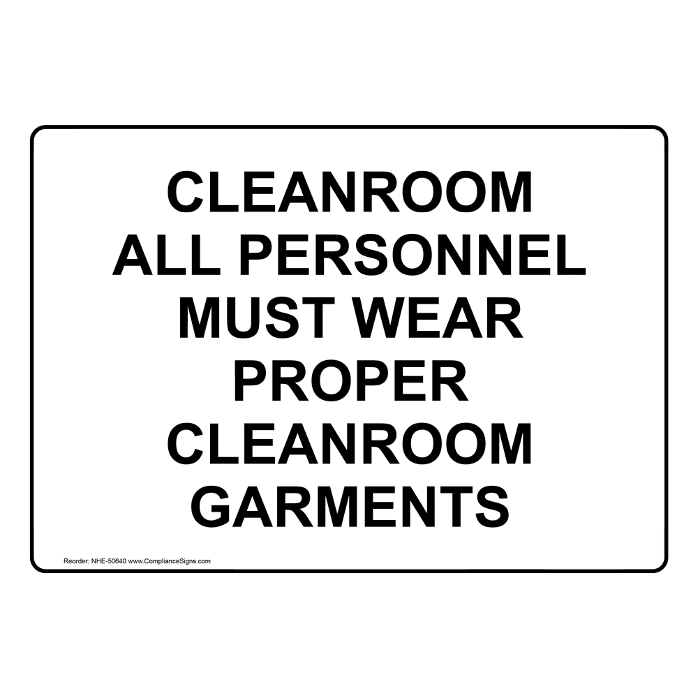 Cleanroom All Personnel Must Wear Proper Garments Sign NHE-50640