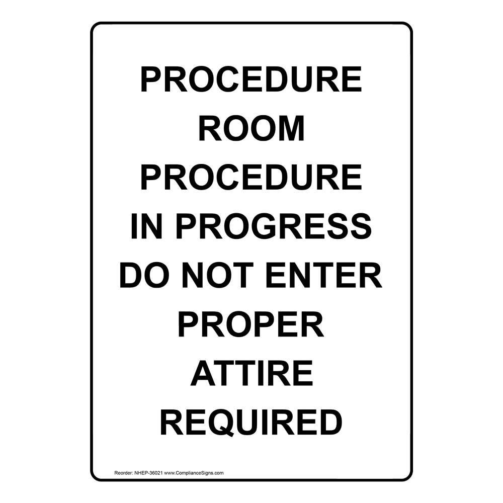 Vertical Sign - PPE - General - Procedure Room Procedure In Progress