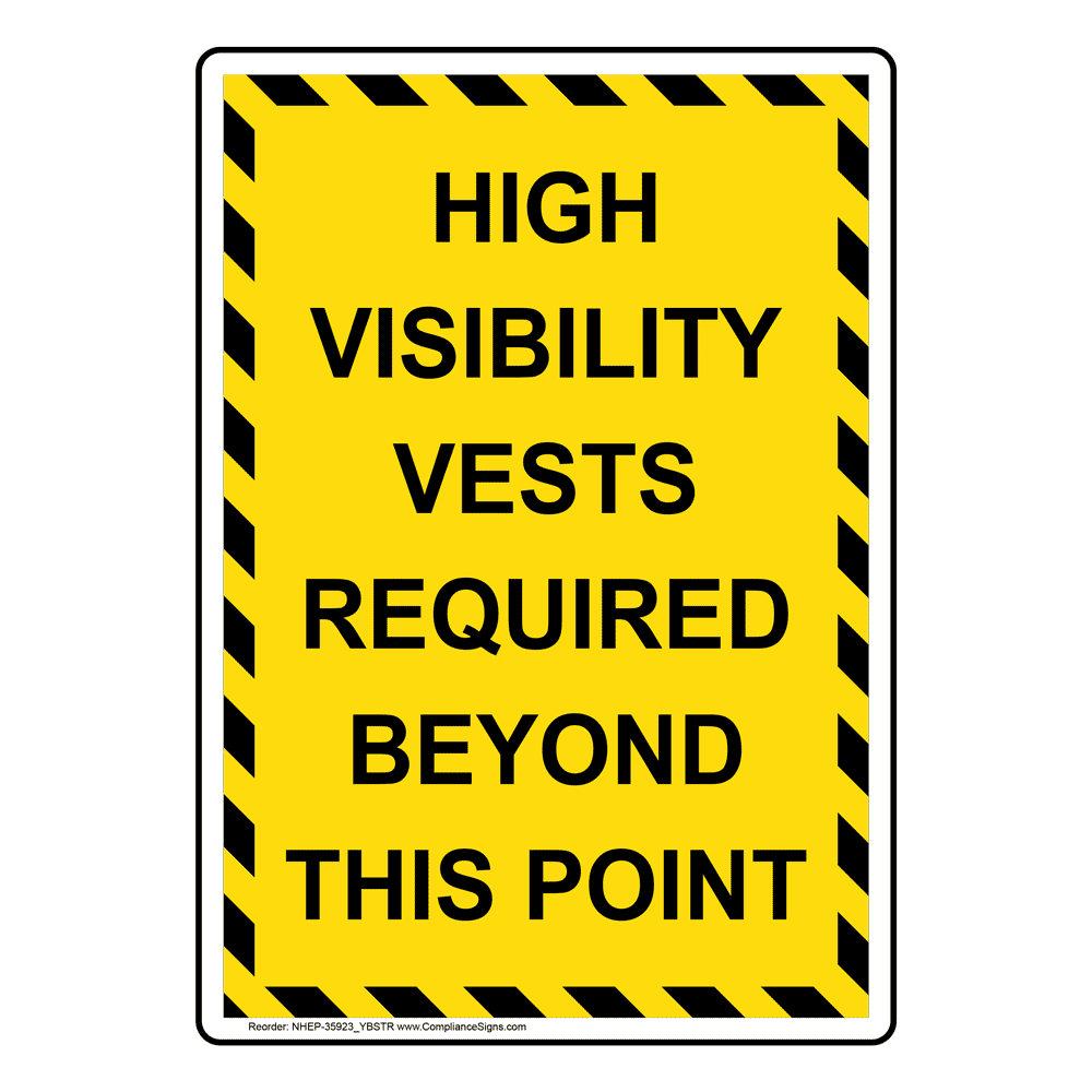 Vertical Sign Workplace Safety High Visibility Vests Required