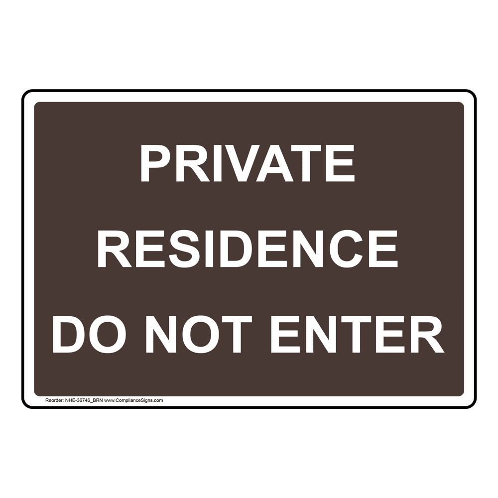 Restricted Access Do Not Enter Sign - Private Residence Do Not Enter