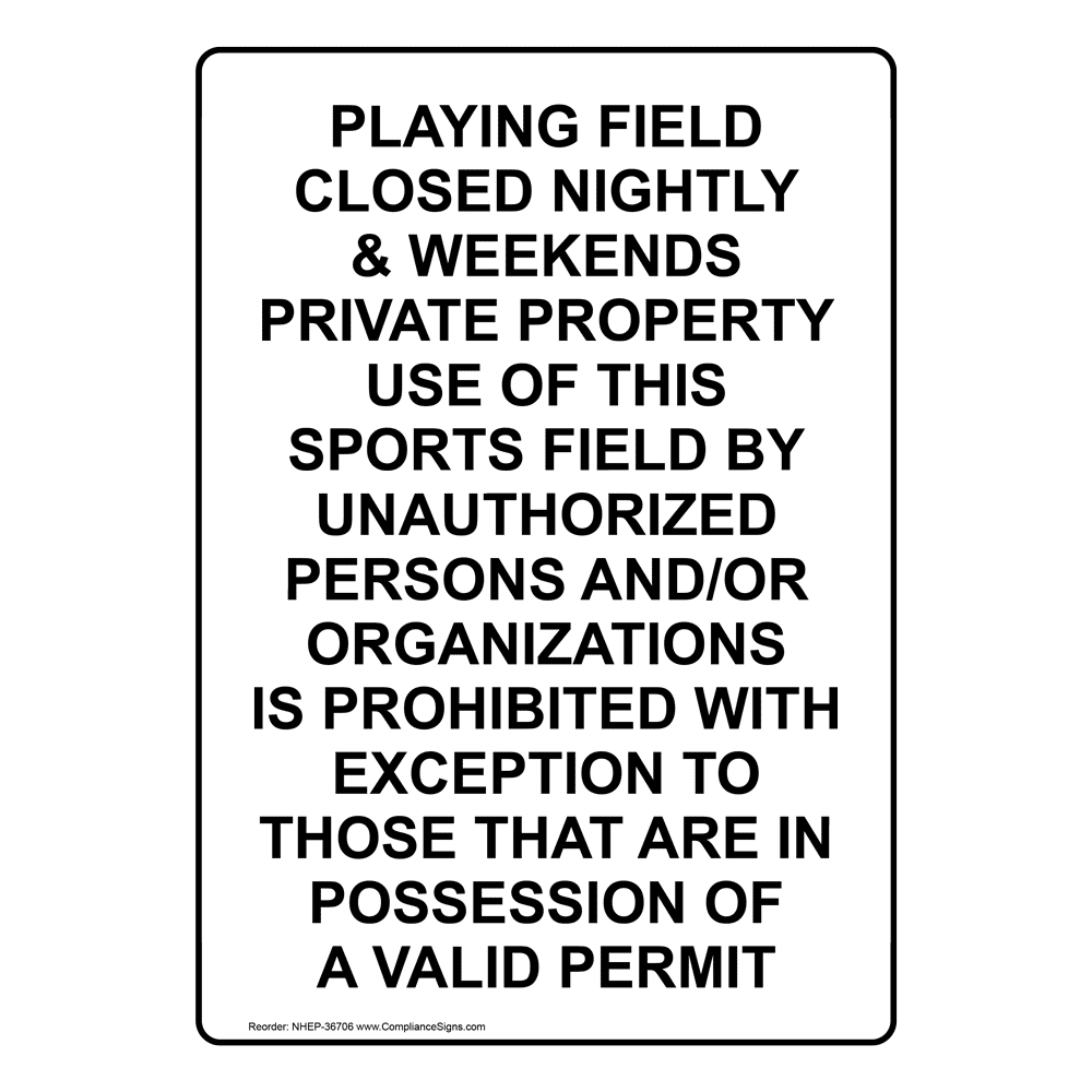 White Vertical Sign - Playing Field Closed Nightly & Weekends