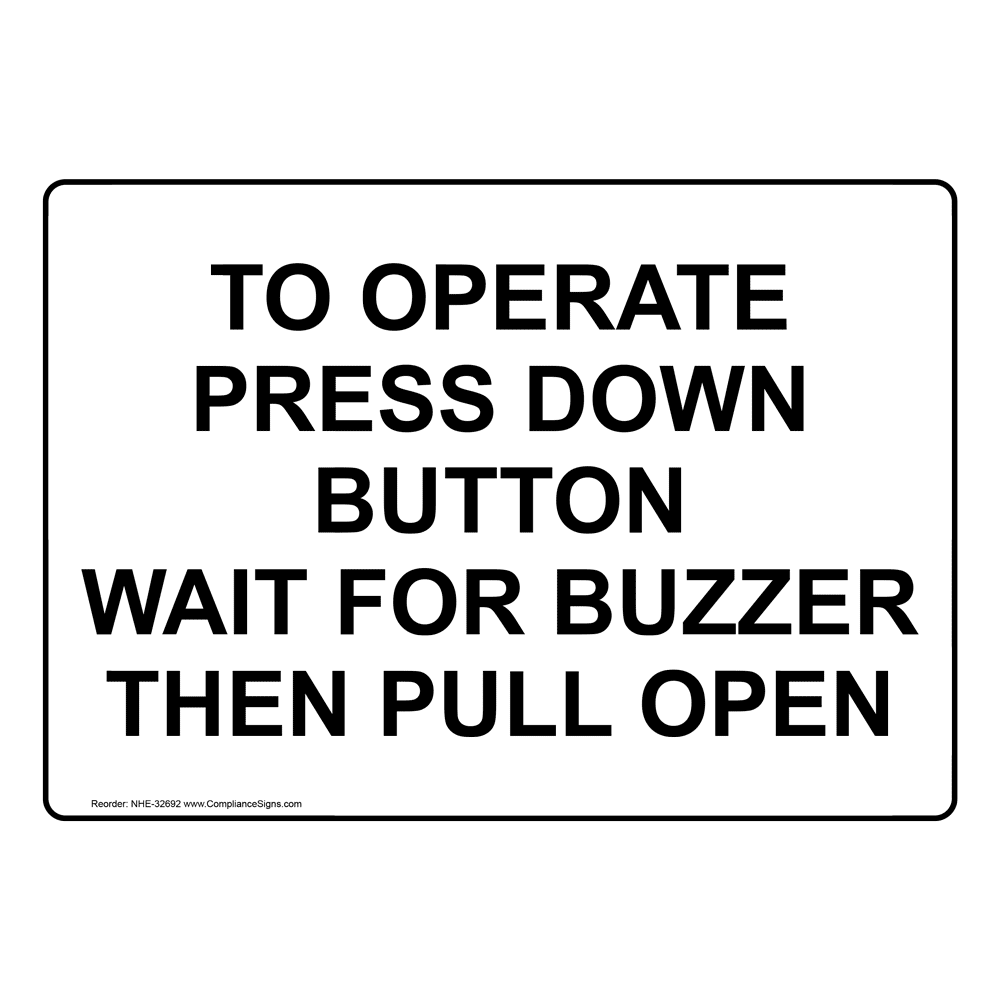 Enter / Exit Enter Sign - To Operate Press Down Button Wait For Buzzer