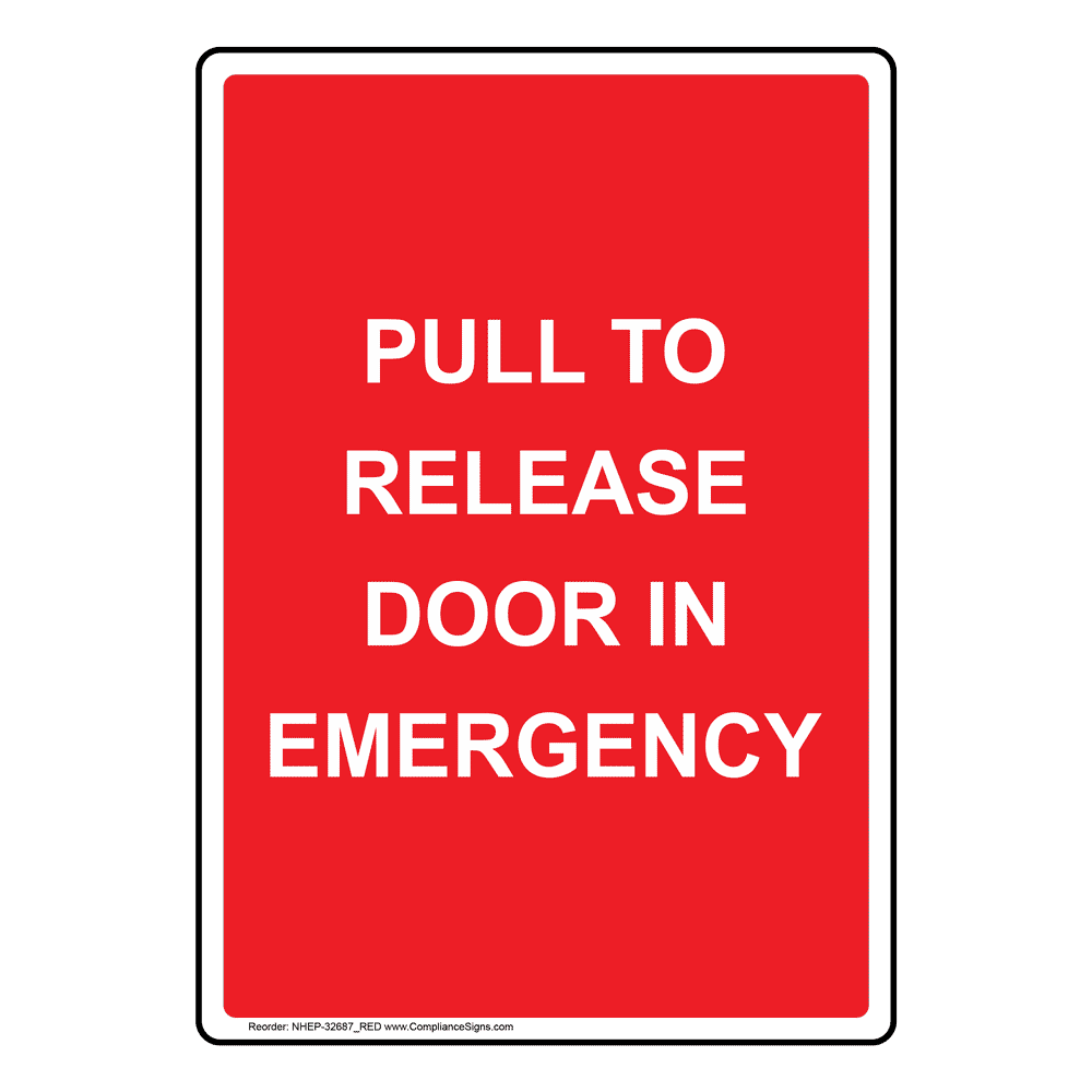 Vertical Sign - Emergency Exit - Pull To Release Door In Emergency