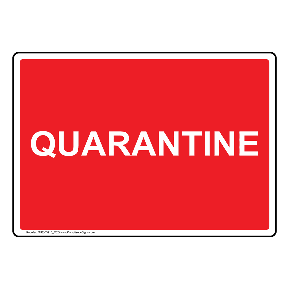 Red Industrial Notices Sign: Quarantine - 6 Sizes - Easy Ordering