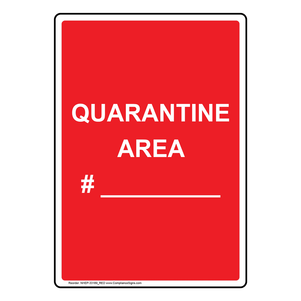 Vertical Sign - Custom - Quarantine Area