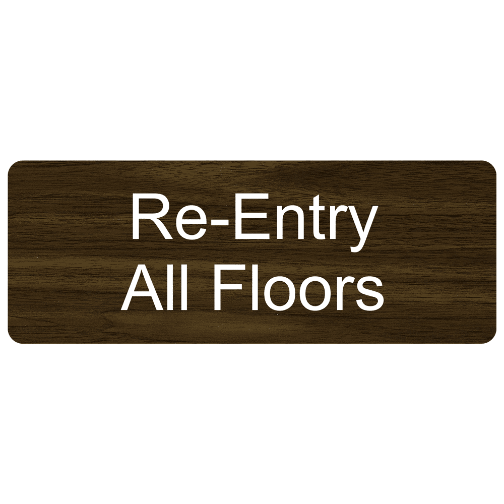 Re-Entry All Floors Engraved Sign EGRE-539-WHTonWLNT Enter / Exit