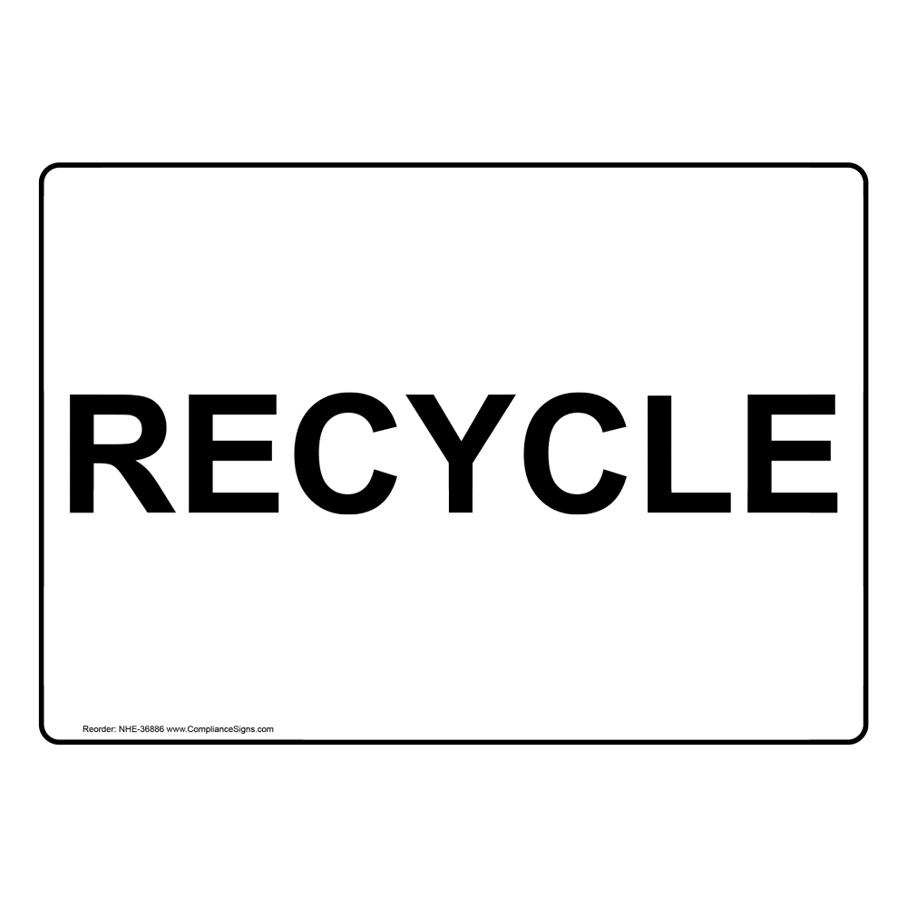 Recycling / Trash / Conserve Recyclable Items Sign - Recycle