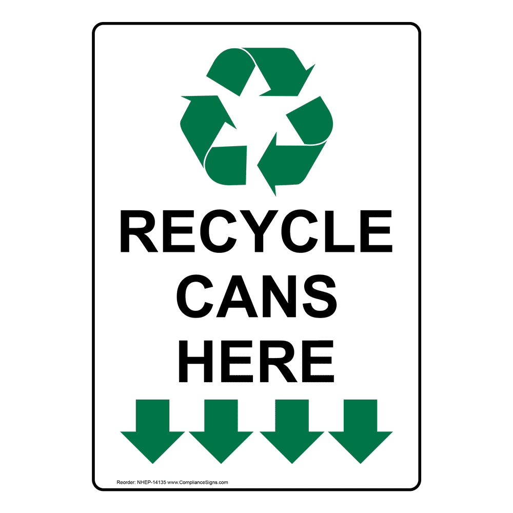 Vertical Sign - Recyclable Items - Recycle Cans Here