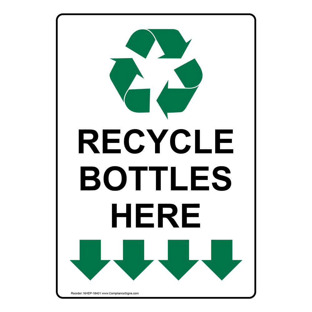 Vertical Sign - Recyclable Items - Recycle Bottles Here
