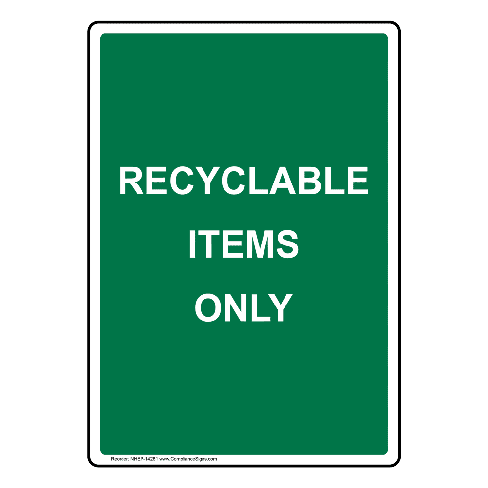 Vertical Sign - Recyclable Items - Recyclable Items Only