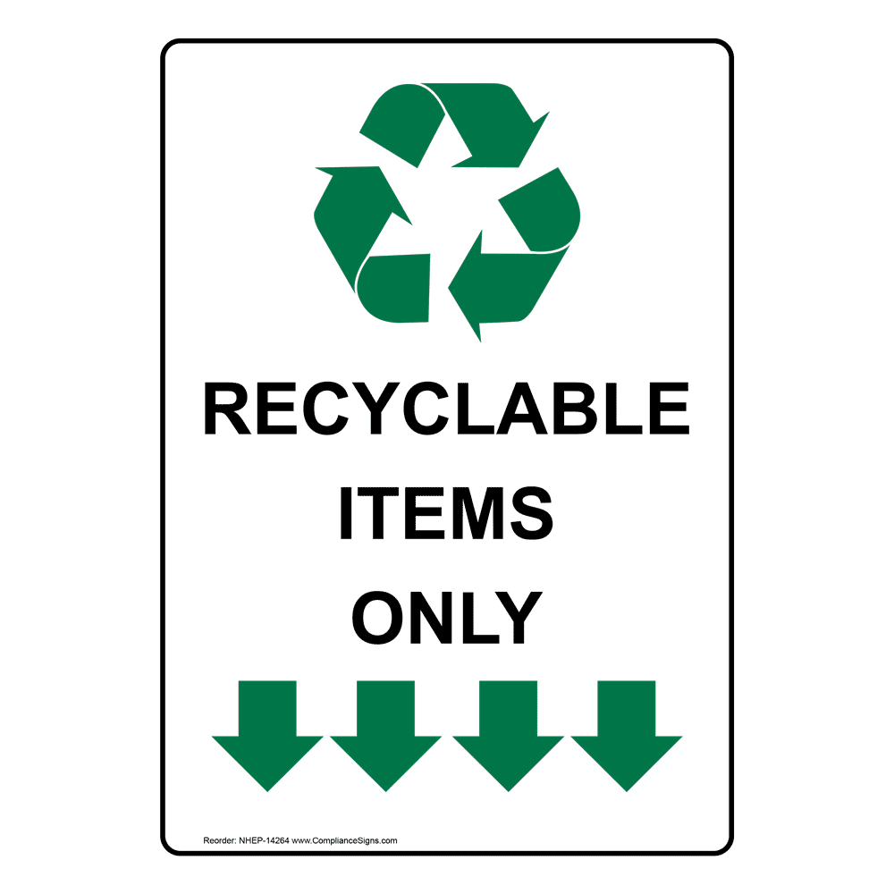 Vertical Sign - Recyclable Items - Recyclable Items Only