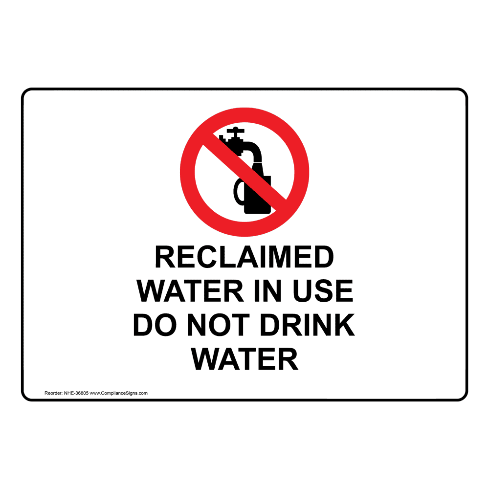 Facilities Sign - Reclaimed Water In Use Do Not Drink Water