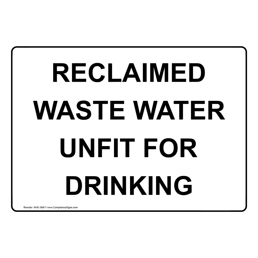 Facilities Sign - Reclaimed Waste Water Unfit For Drinking