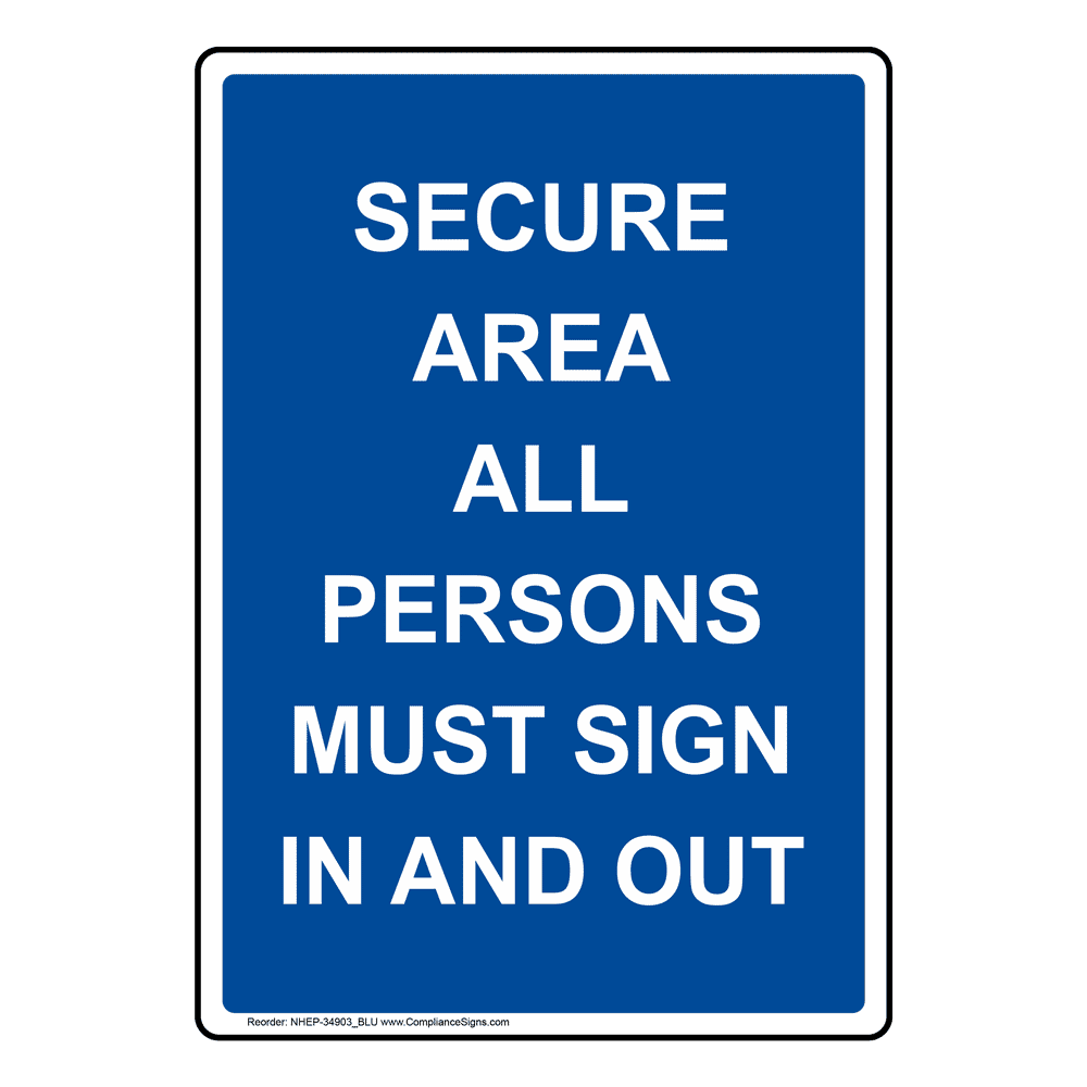 Vertical Sign - Restricted Area - Secure Area All Persons Must Sign