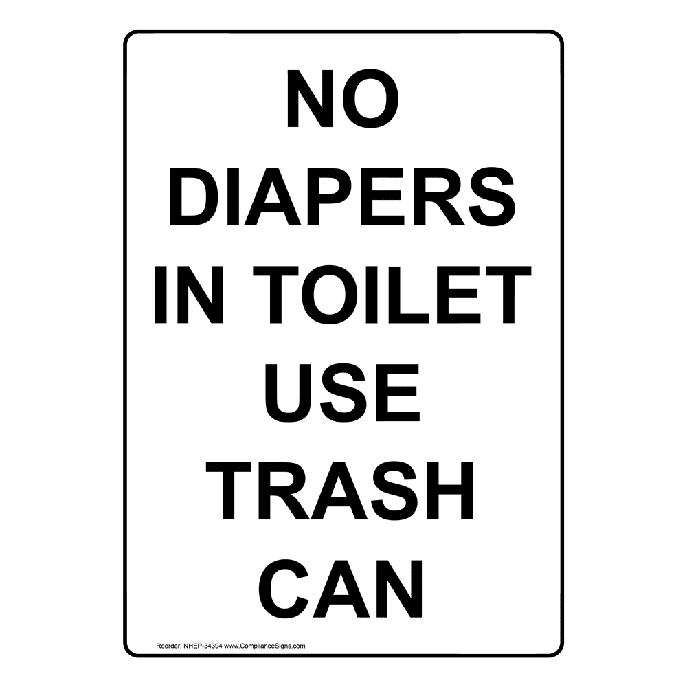 Vertical Sign - Trash - No Diapers In Toilet Use Trash Can